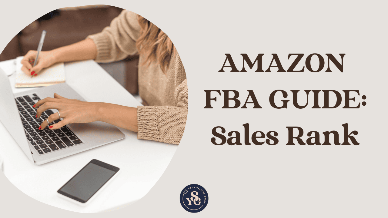 Amazon FBA Guide to Sales Rank - Your Selling Guide by Nikki Kirk