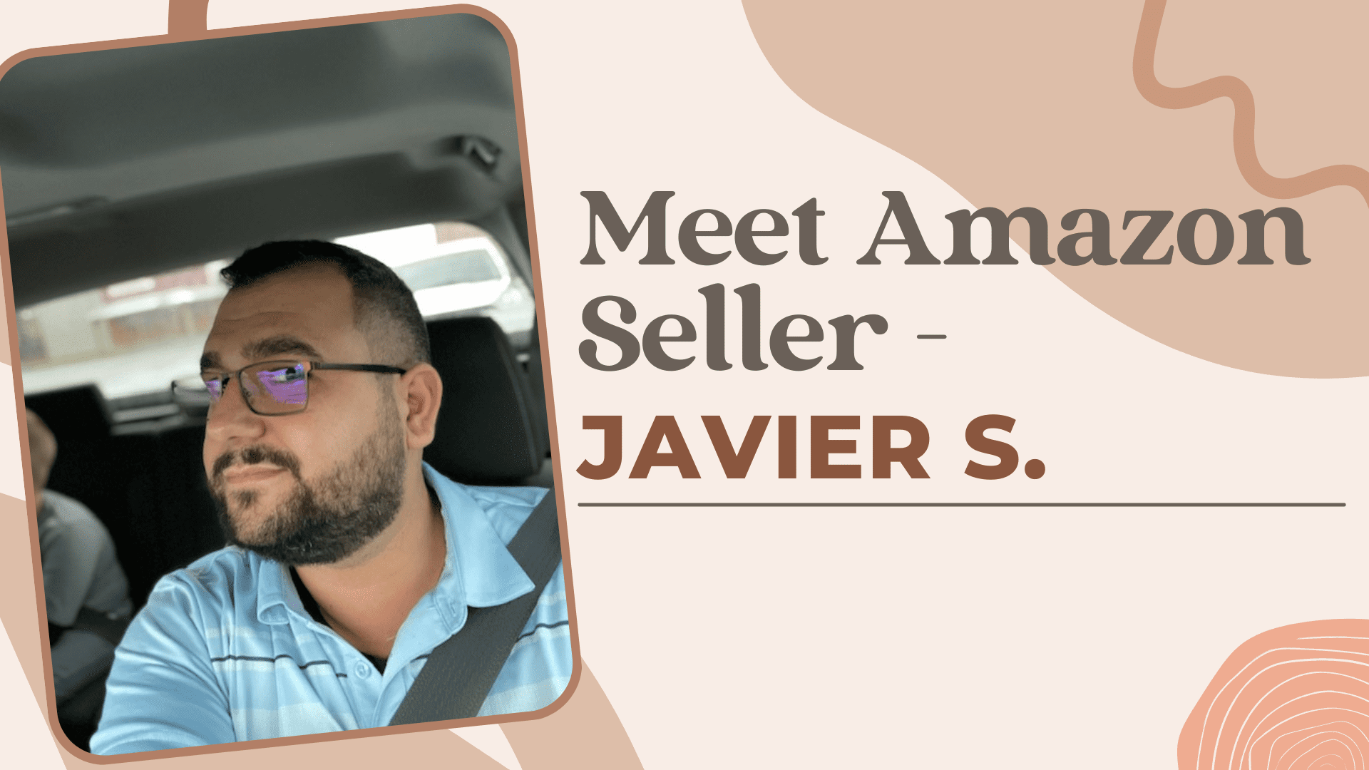 Amazon Seller Success – Javier S. - Your Selling Guide by Nikki Kirk